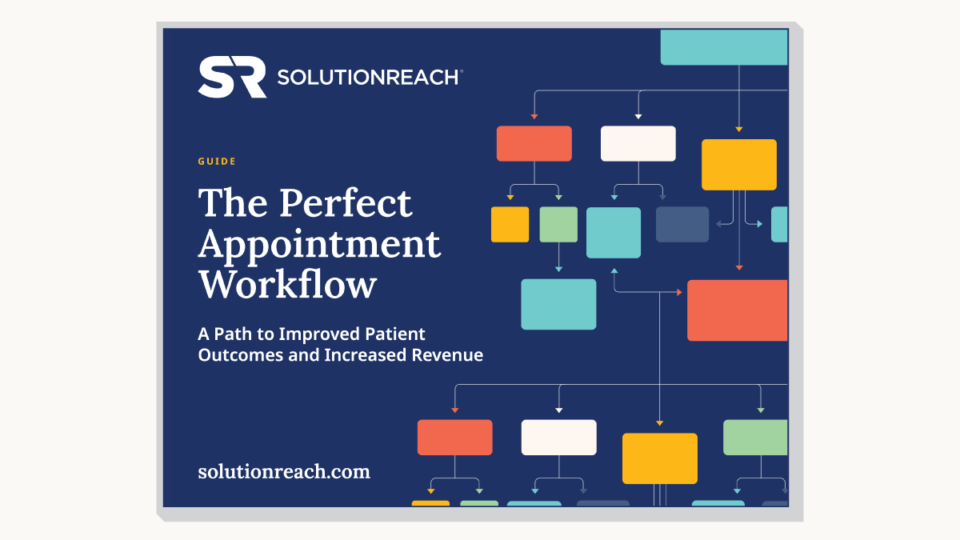 The Perfect Appointment Workflow - Solutionreach